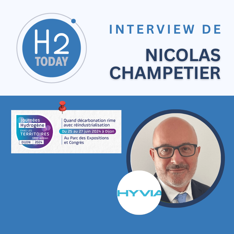 Notre interview de Nicolas Champetier, CEO de Hyvia - H2Today